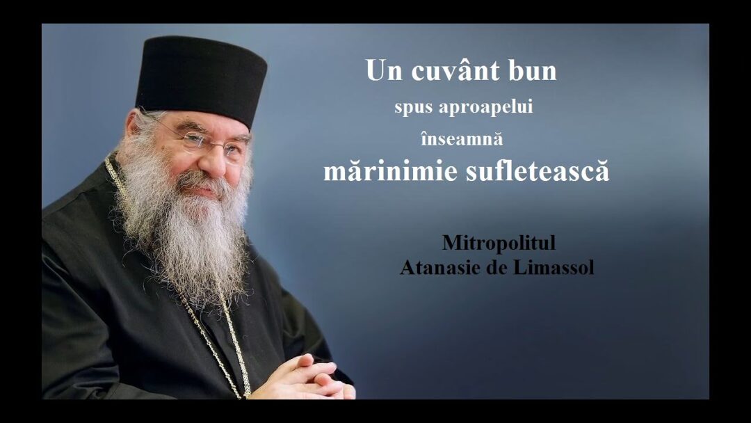 VORBIREA DE BINE ȘI DE RĂU | IPS ATHANASIE - ATITUDINI - Mănăstirea Paltin